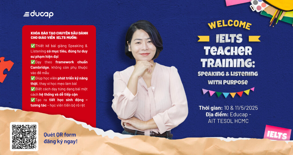 IELTS TEACHER TRAINING: Speaking & Listening with Purpose | 10 & 11/05/2025 | EDUCAP