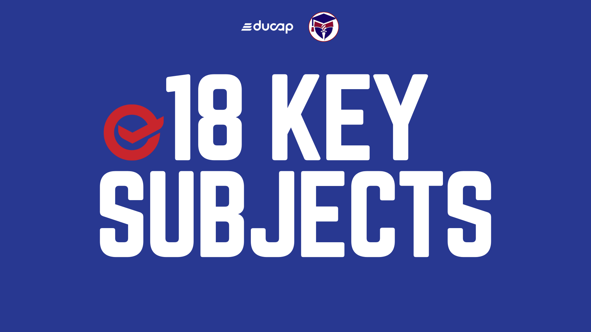 18 Key Subjects | Trang 2 trên 2 | EDUCAP